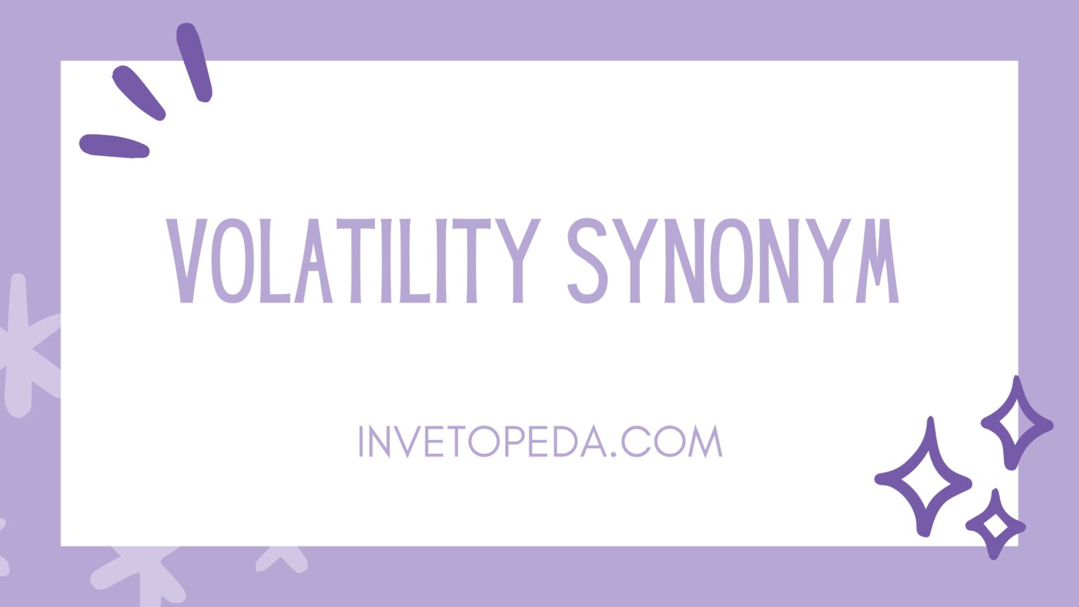 Volatility Synonym: Understanding Similar Terms and Their Contexts ...